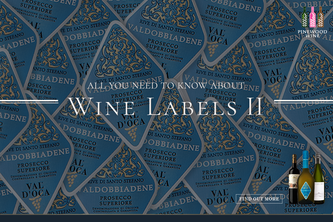 【Wine Knowledge】All You Need to Know about Wine Labels II – Pinewood Wine